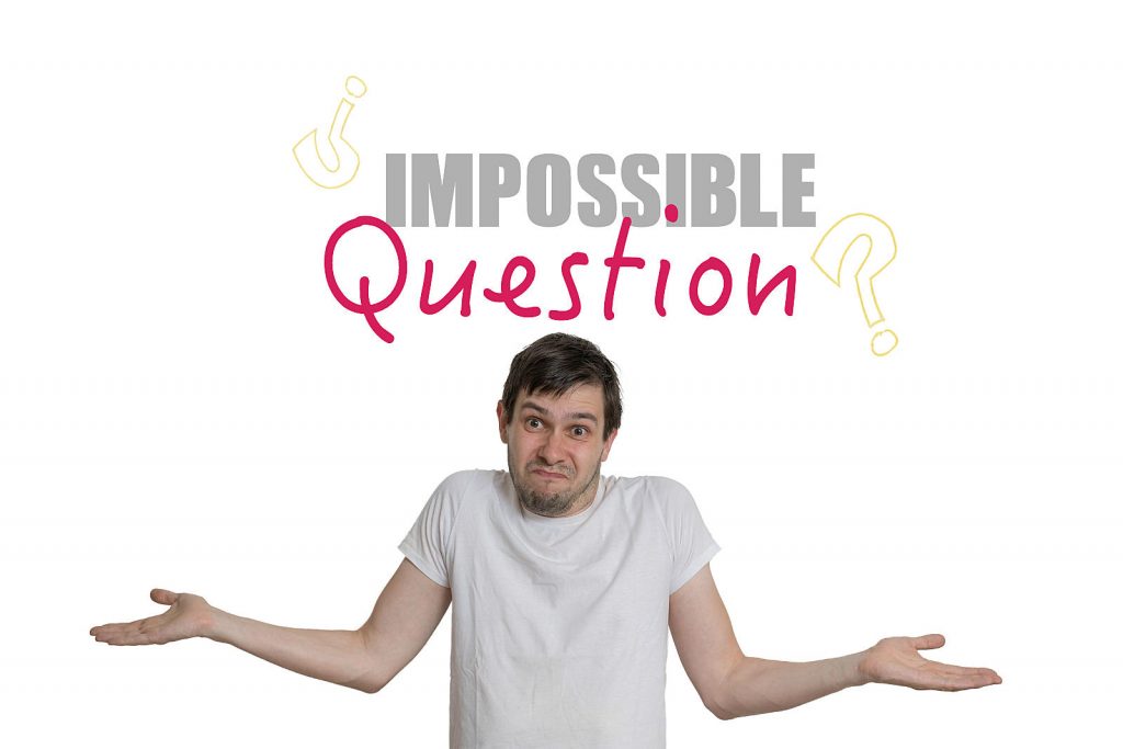 53 Impossible Questions To Answer | FunFacToday.com